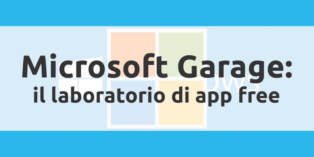 Microsoft Garage: il laboratorio di app free - softCodex | Web ...